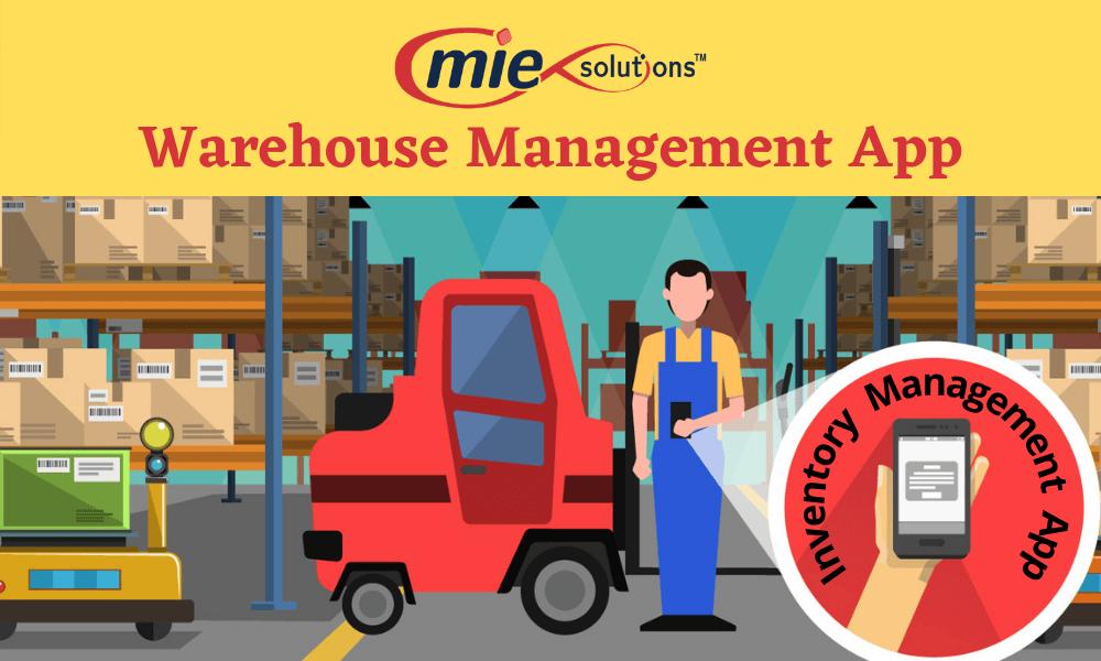 How Inventory Management App is Essential to Any Business - MIE Solutions
